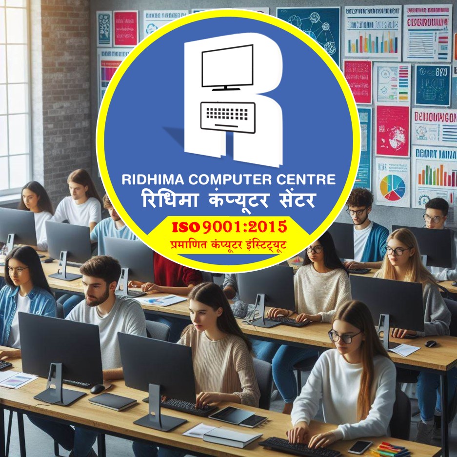 Ridhima Computer Centre (ISO 9001:2015 Certified Computer Institute)